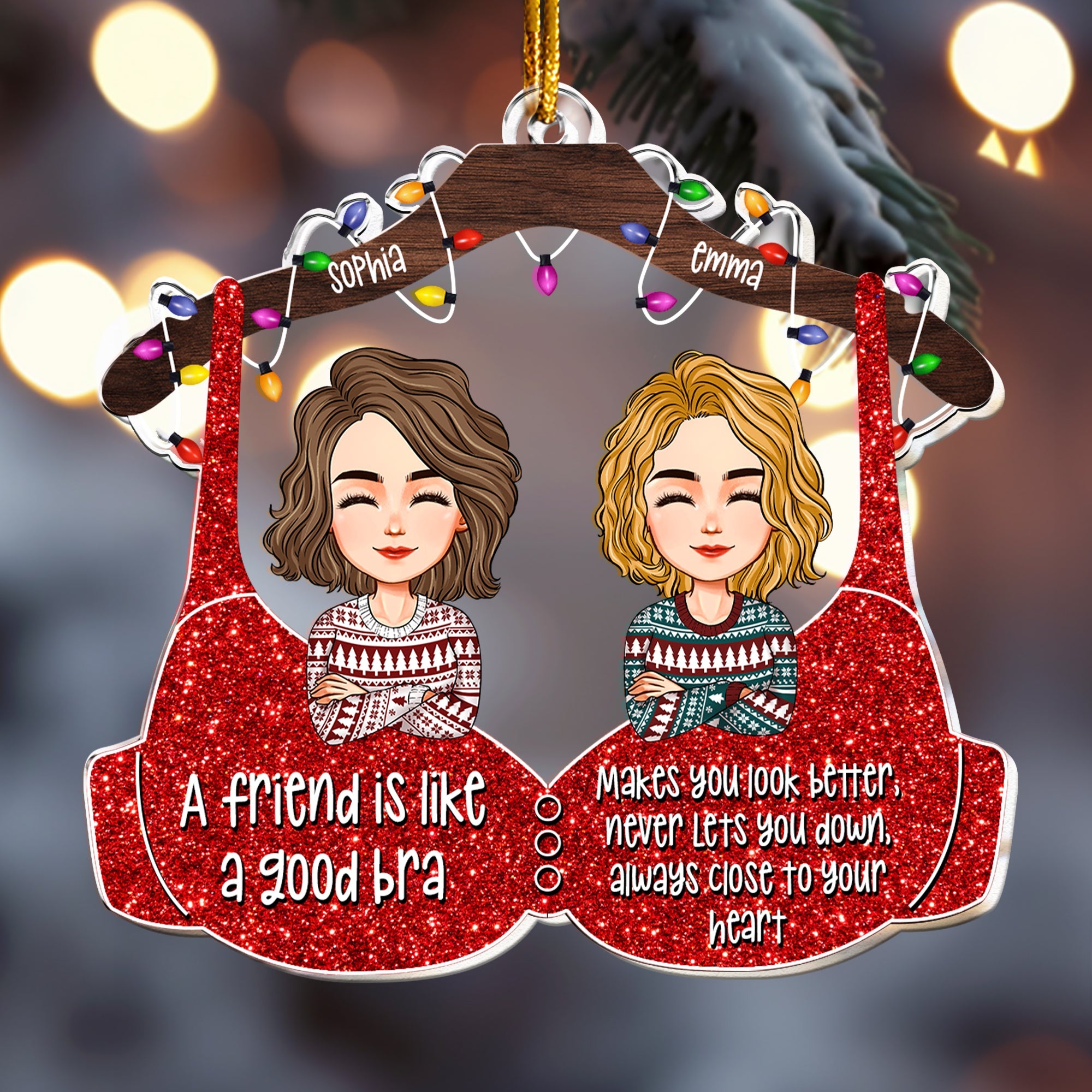 A Friend Is Like A Good Bra - Personalized Acrylic Ornament ...