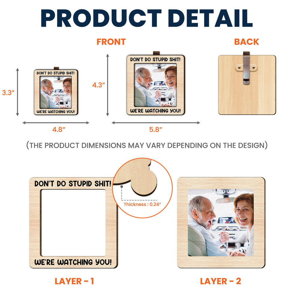 Don't Do Stupid Shit! - Personalized Wooden Photo Car Visor Clip ...