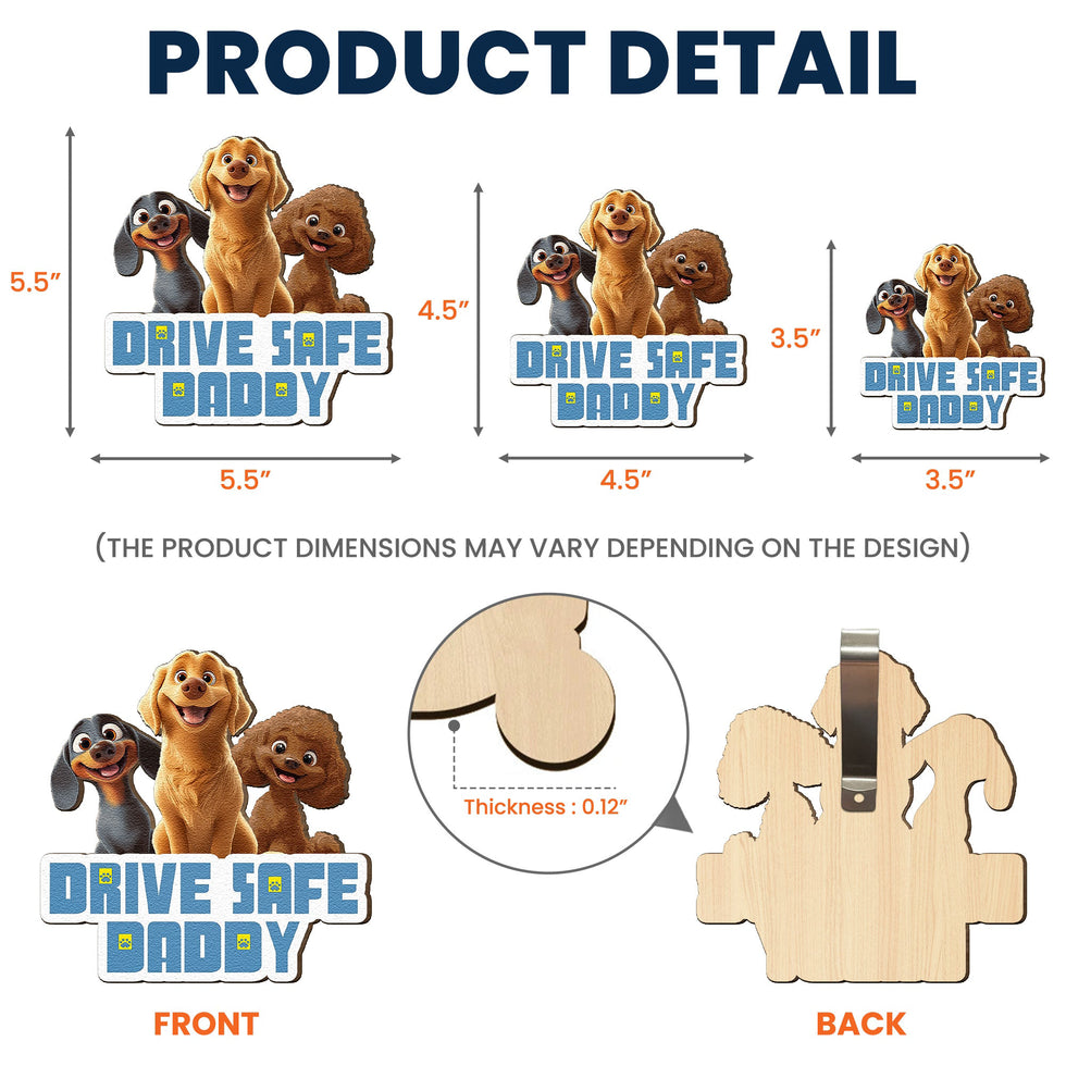 Drive Safe Daddy - Dog Mom, Dog Dad - Personalized Wooden Car Visor Cl ...