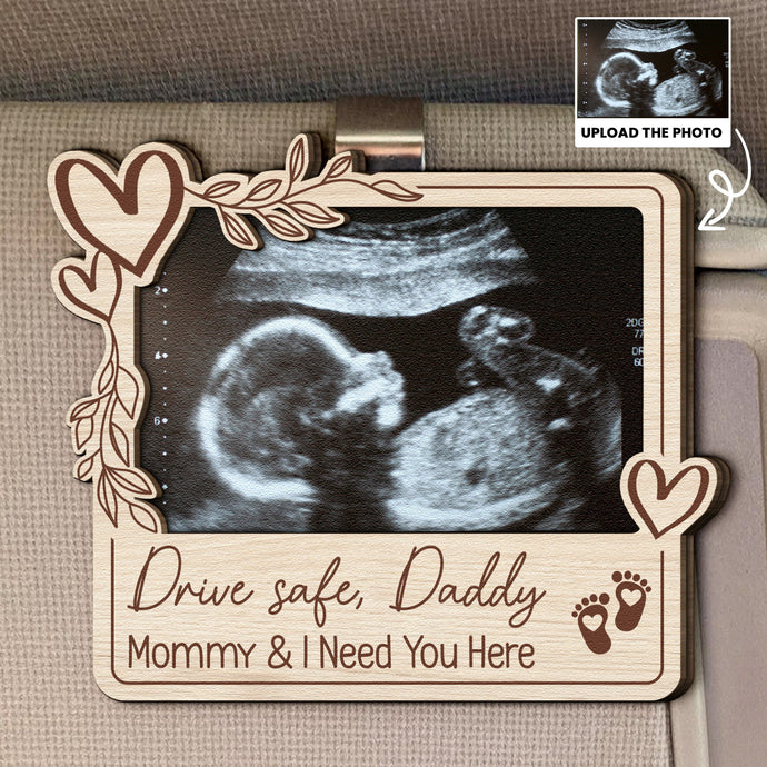 Drive Safe Daddy - New Dad Gifts - Personalized Wooden Photo Car Visor ...
