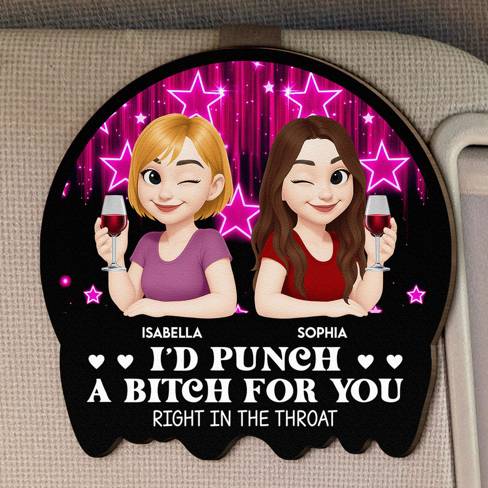 I'd Punch A Bitch For You - Personalized Wooden Car Visor Clip ...