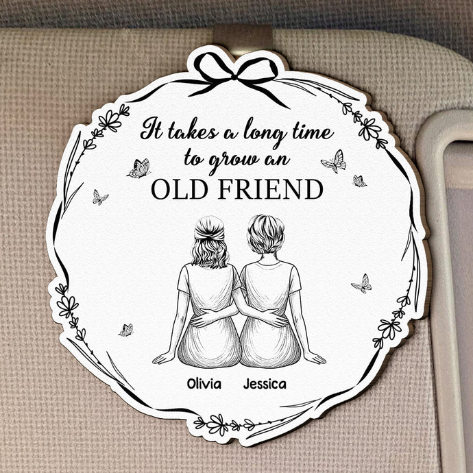 It Takes Long Time To Grow Old Friends - Personalized Wooden Car Visor ...